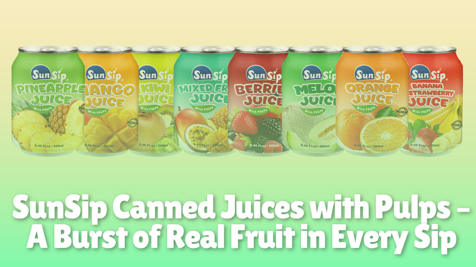 SunSipJuice with Pulps – A Burst of Real Fruit in Every Sip - SunSip ...